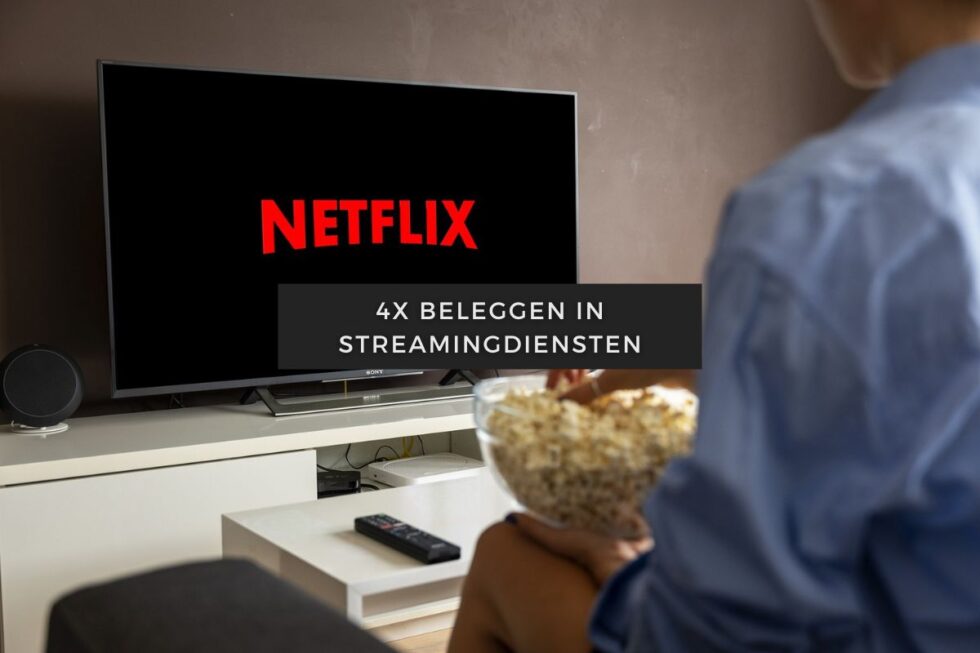 Beleggen In Streamingdiensten: 4 Aandelen - Dejongebelegger